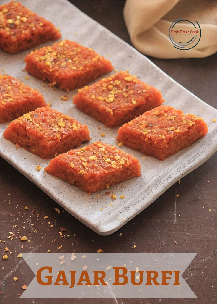 Carrot Burfi | Gajar Burfi | Carrot Fudge (Gluten free) - First Timer Cook